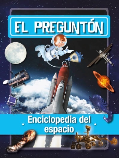EL PREGUNTÓN. ENCICLOPEDIA DEL ESPACIO - Escaramuza - Libros y café