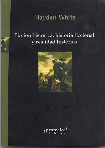 FICCION HISTORICA, HISTORIA FICCIONAL Y - Escaramuza - Libros y café